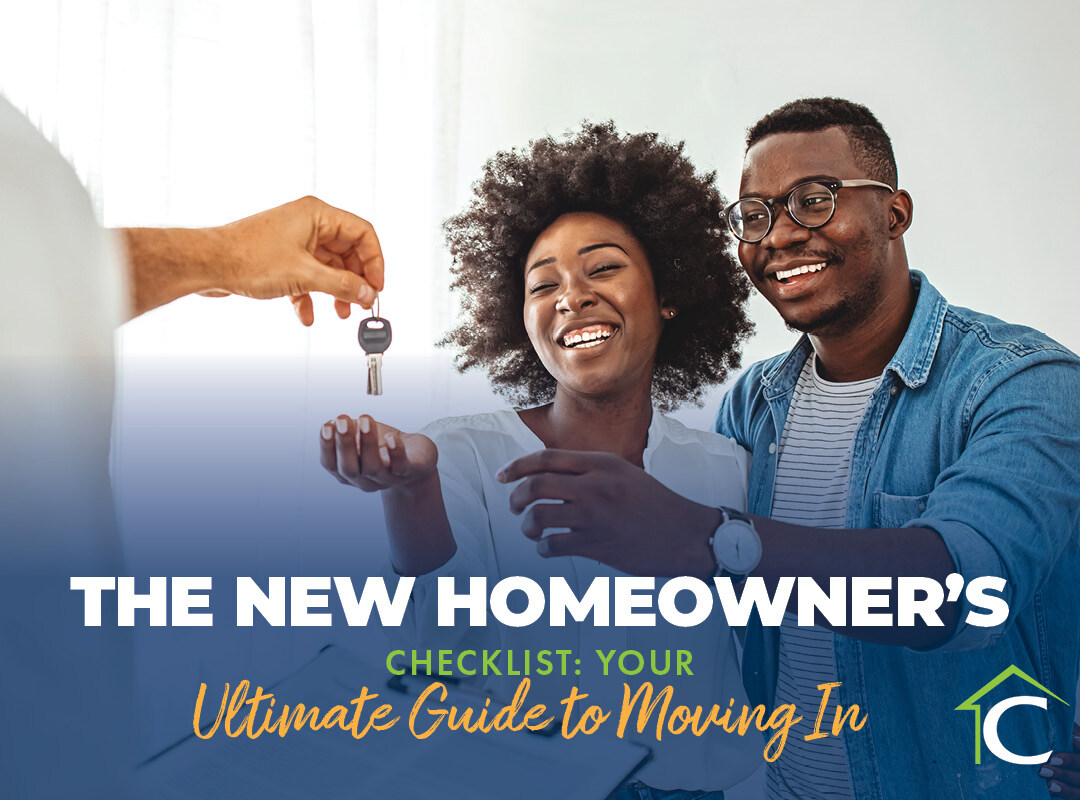 The New Homeowner’s Checklist: Your Ultimate Guide to Moving In